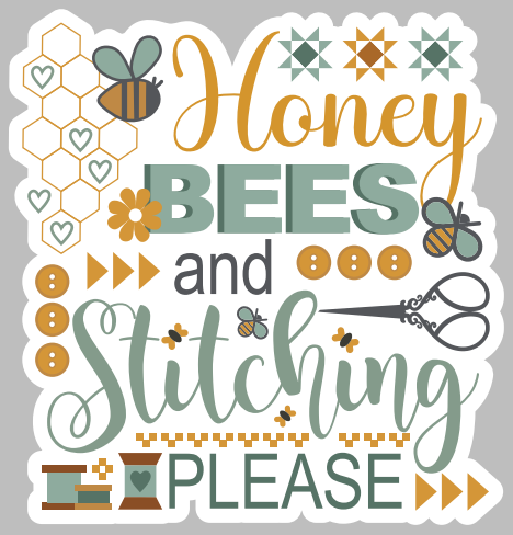 Sticker - Honey Bees and Stitching Please | Primrose Cottage – TopKnot Stitcher Shop